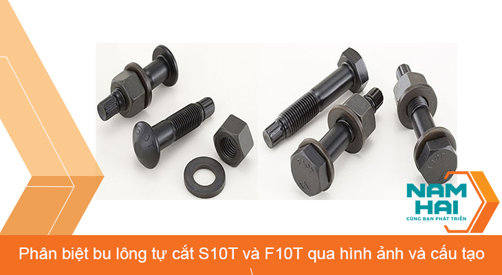 Phân biệt bu lông tự cắt 10T và F10T qua hình ảnh và cấu tạo