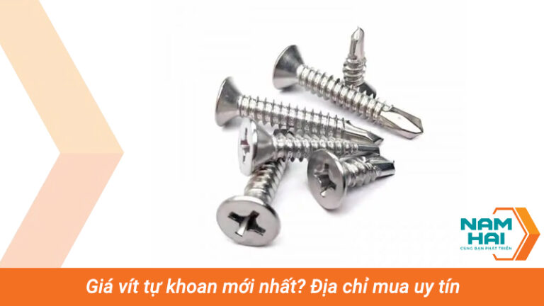 Giá vít tự khoan mới nhất? Địa chỉ mua uy tín